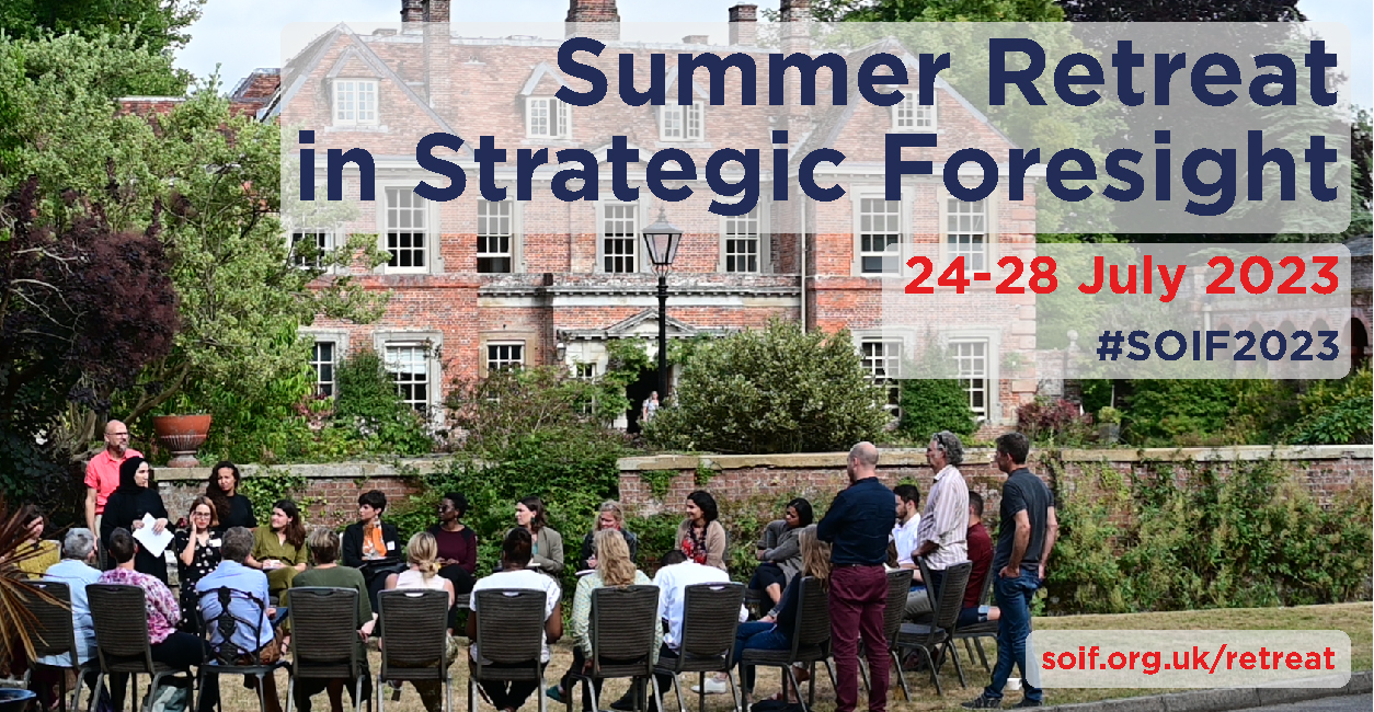 #SOIF2024 Summer foresight retreat - School of International Futures
